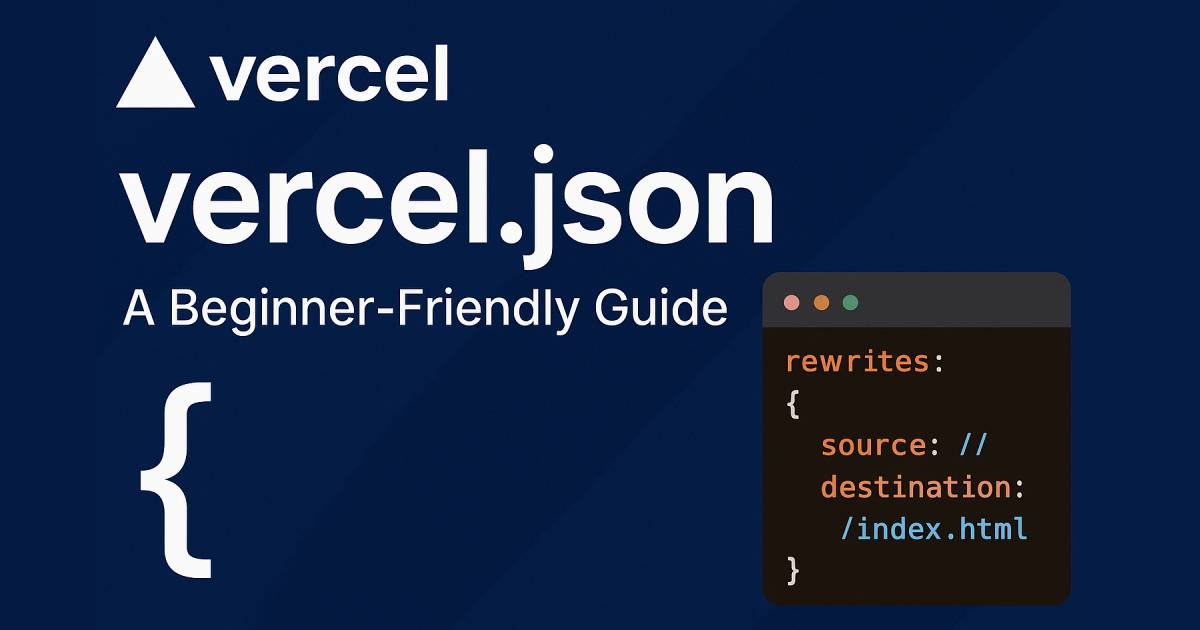 Mastering vercel.json with Frontend Backend Projects on Vercel