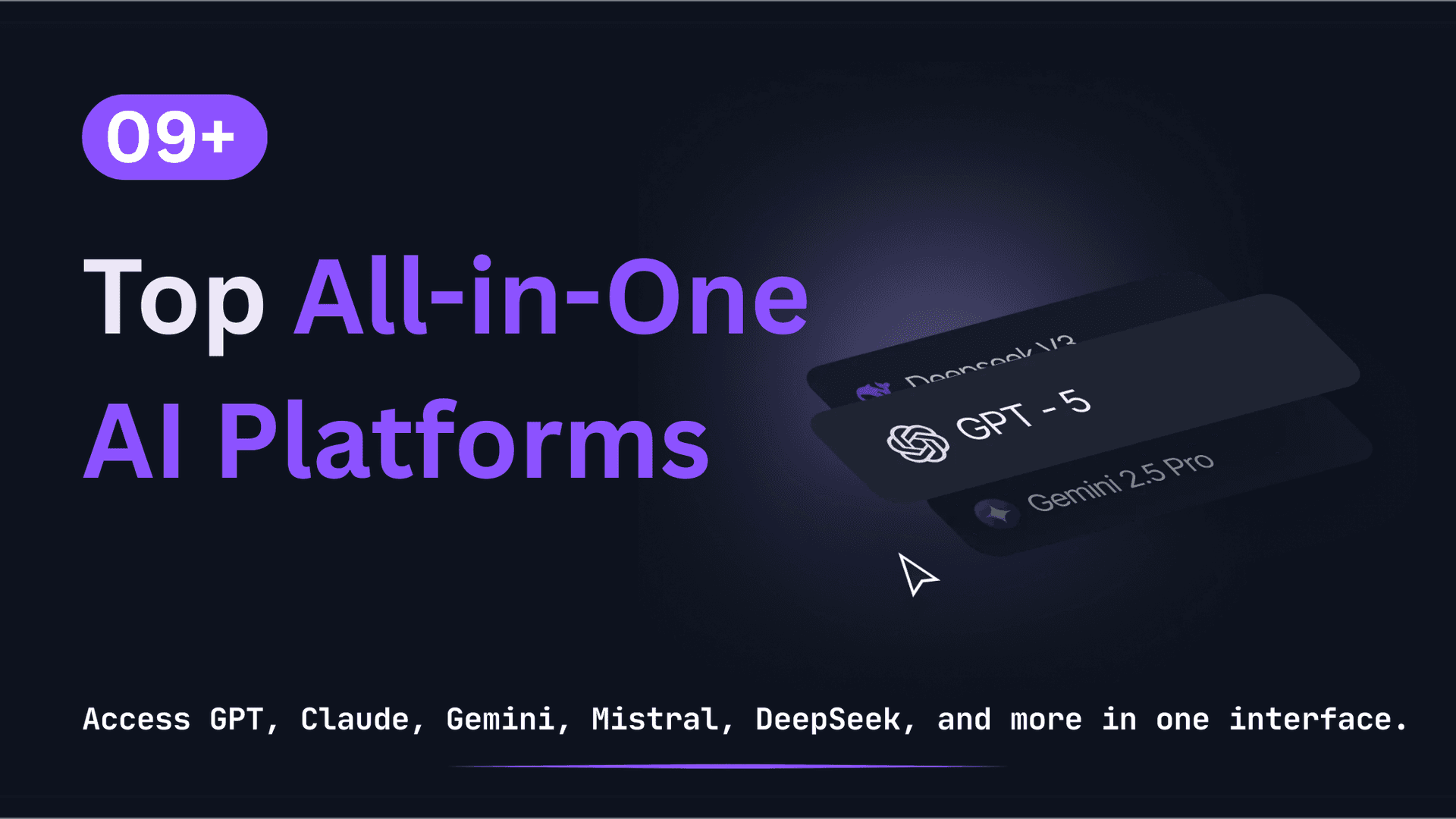 9 Top All-in-One AI Platforms for Multiple AI Models (2026)