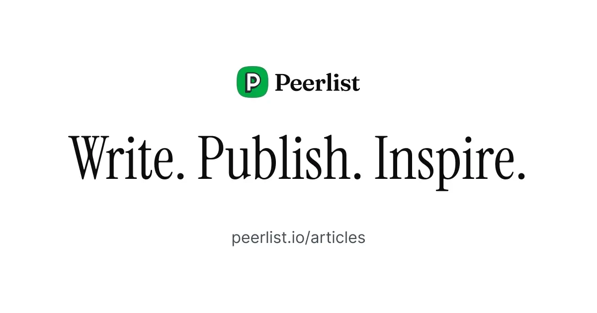 Peerlist Articles - Write. Publish. Inspire.
